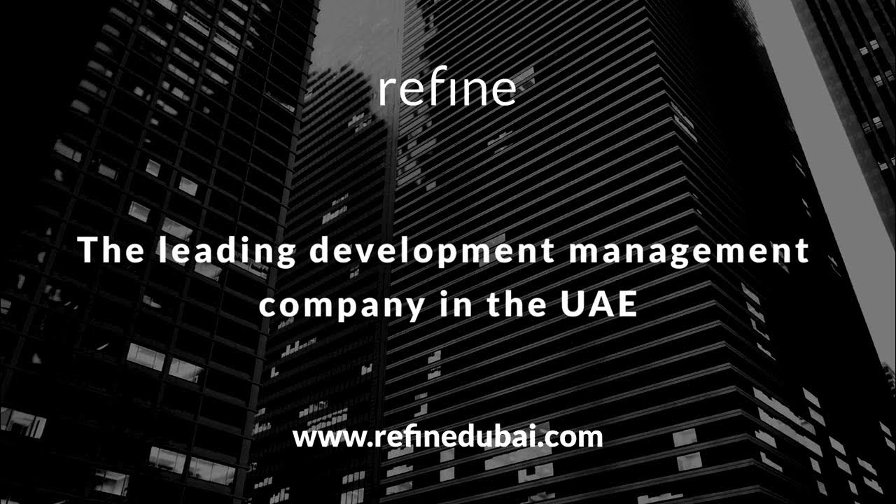 Refine Development Management - Leading the UAE’s Real Estate Evolution ...