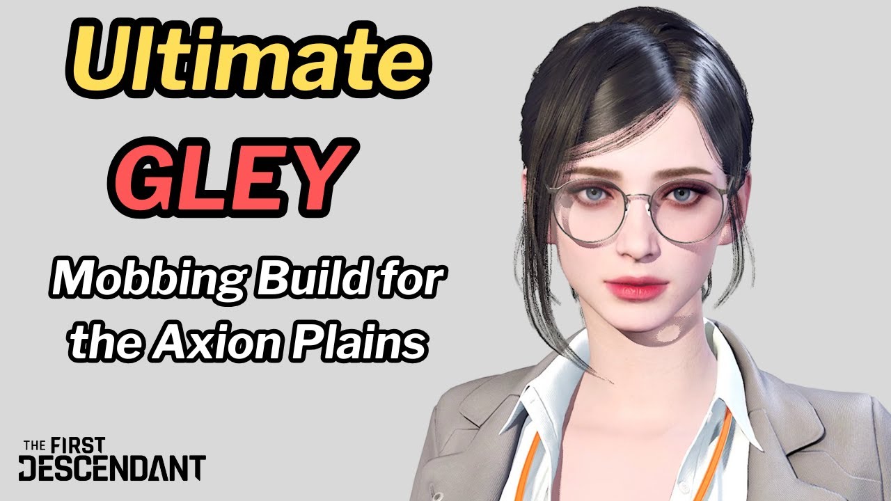First Descendant - Ultimate GLEY Build (& Restored Relic) for AXION ...