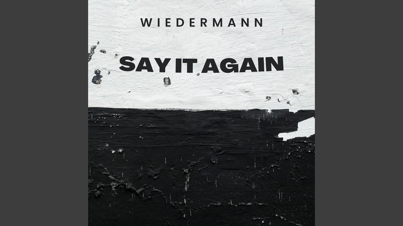 Say It Again - YouTube