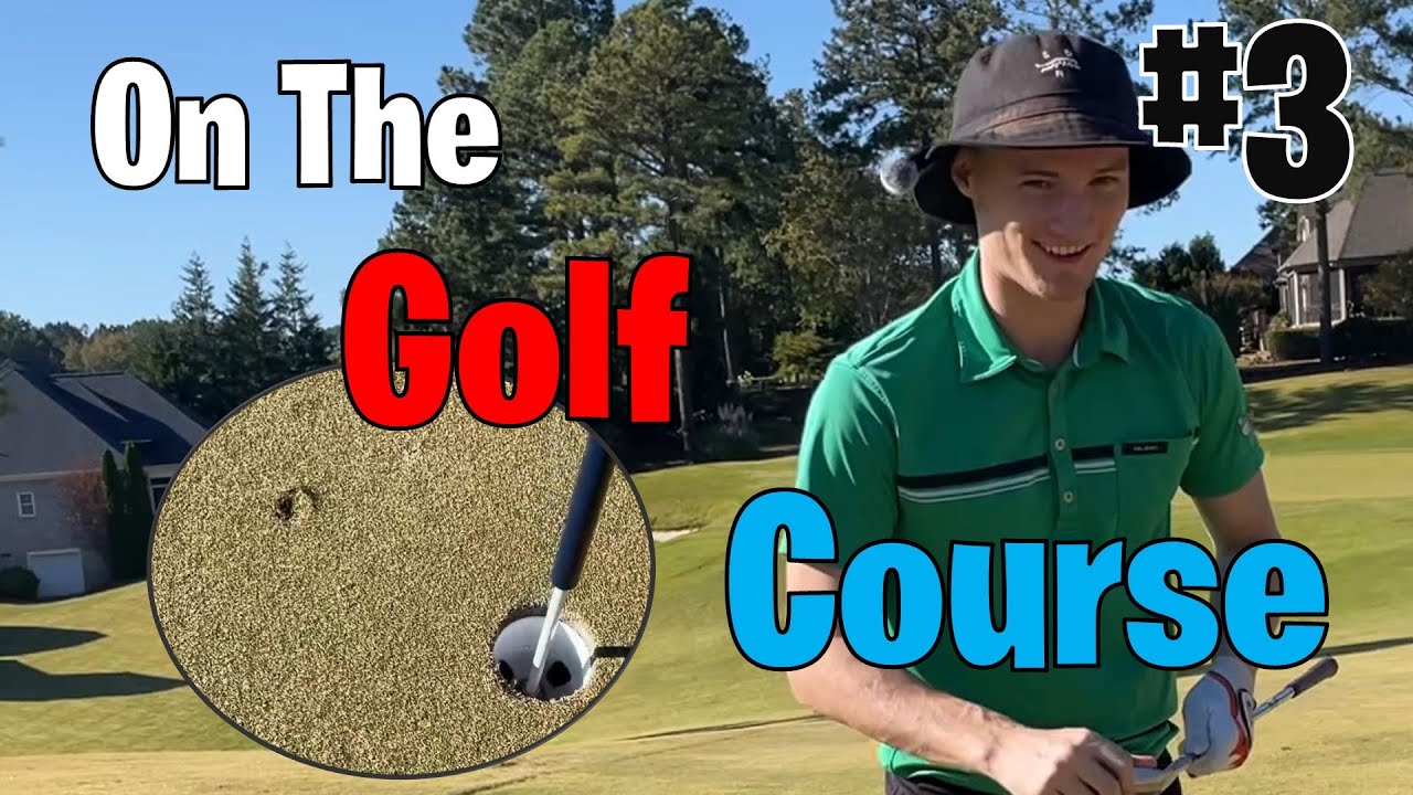 An Up and Down 9 Holes! - On The Golf Course #3 - YouTube