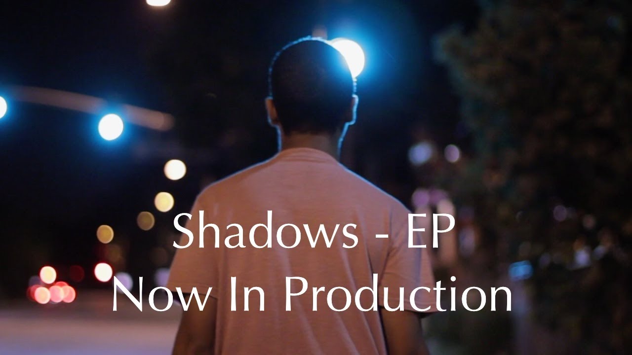 Shadows EP - Now In Production! - YouTube