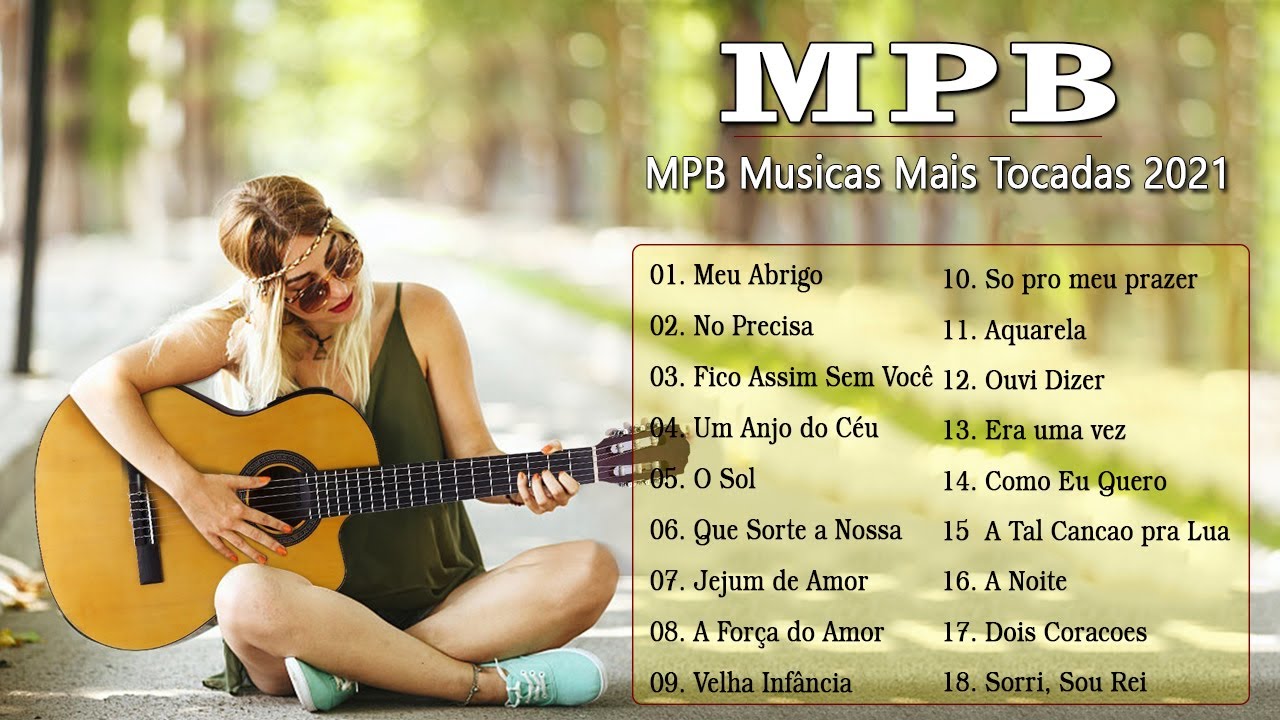 MPB Acustico | MPB As Melhores Antigas | Melhores Músicas MPB de Todos ...