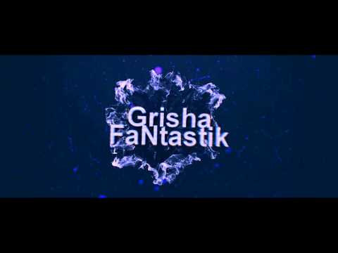 Grisha FaNtastik
