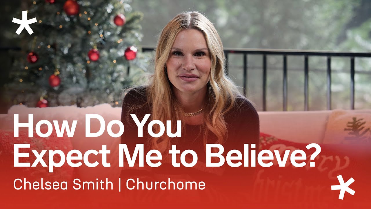 How Do You Expect Me To Believe | Chelsea Smith Sermon - YouTube