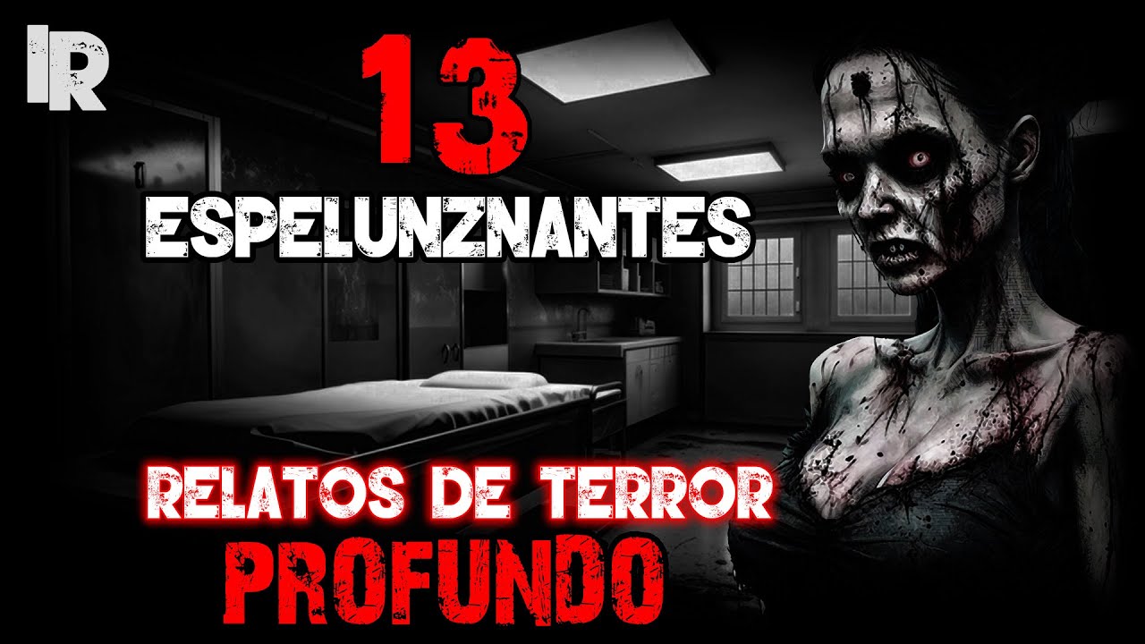 🔴13 ESPELUNZNANTES RELATOS DE TERROR │ Historias De Terror - Inframundo ...