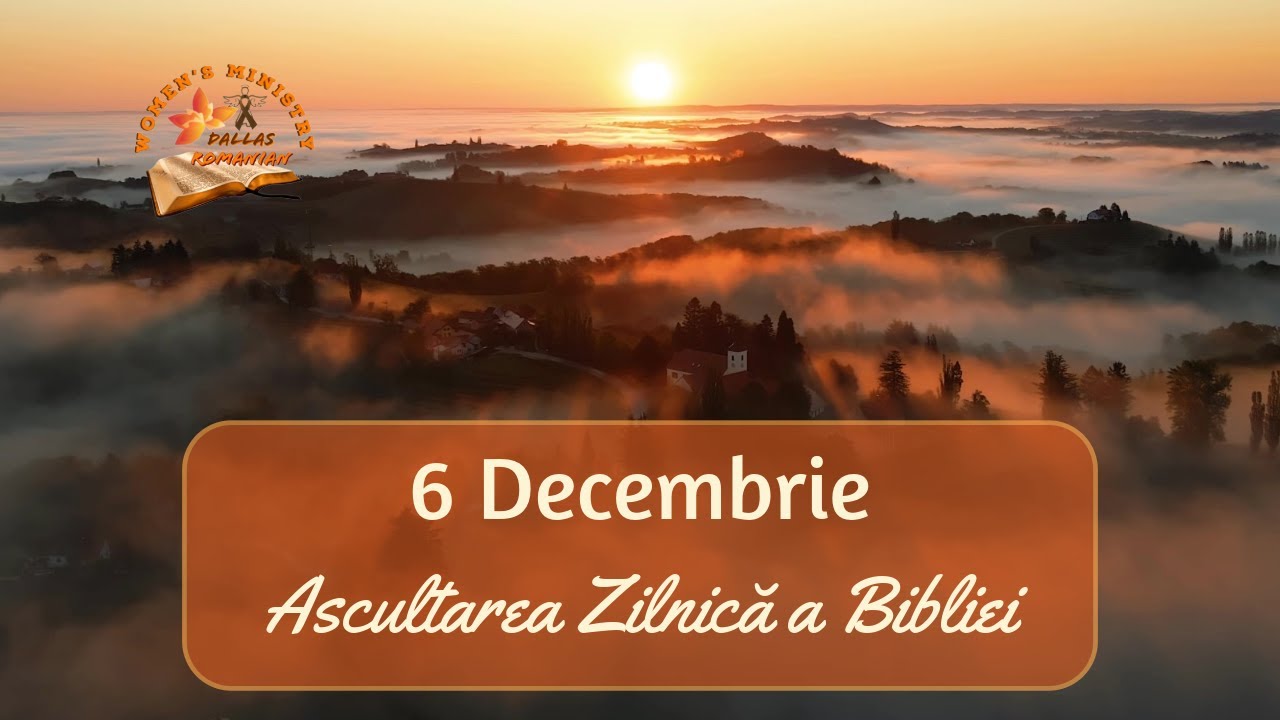 6 Decembrie 2025 - Ascultarea Zilnică a Bibliei (Intro) - YouTube