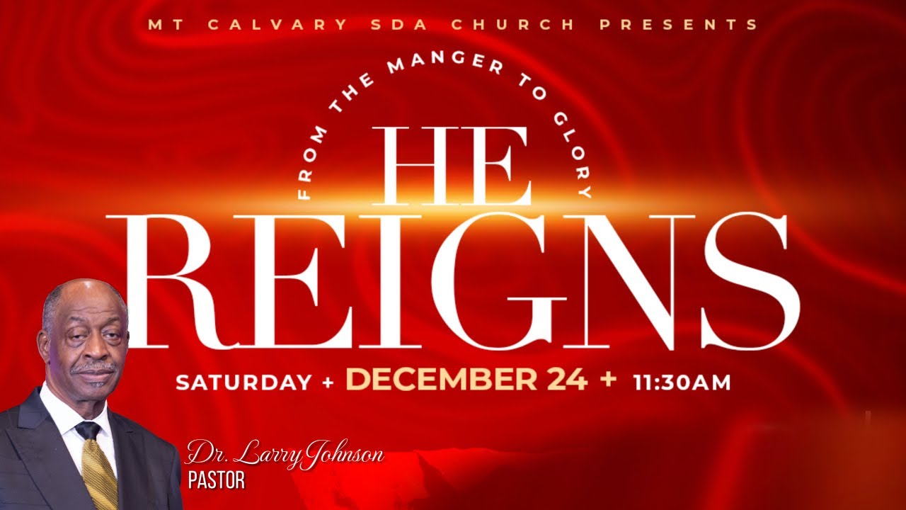 From the Manger to Glory - He Reigns | Pastor Larry Johnson | 12.24.22 ...