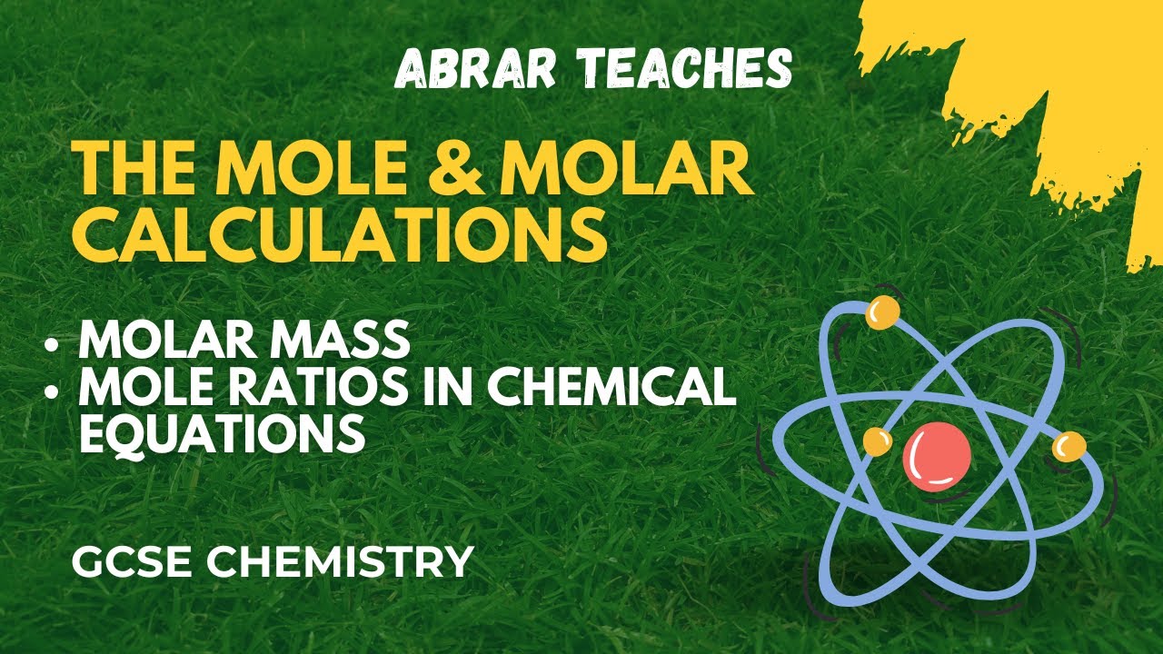 The Mole & Molar Calculations Made Easy | GCSE Chemistry with Dr. Abrar ...