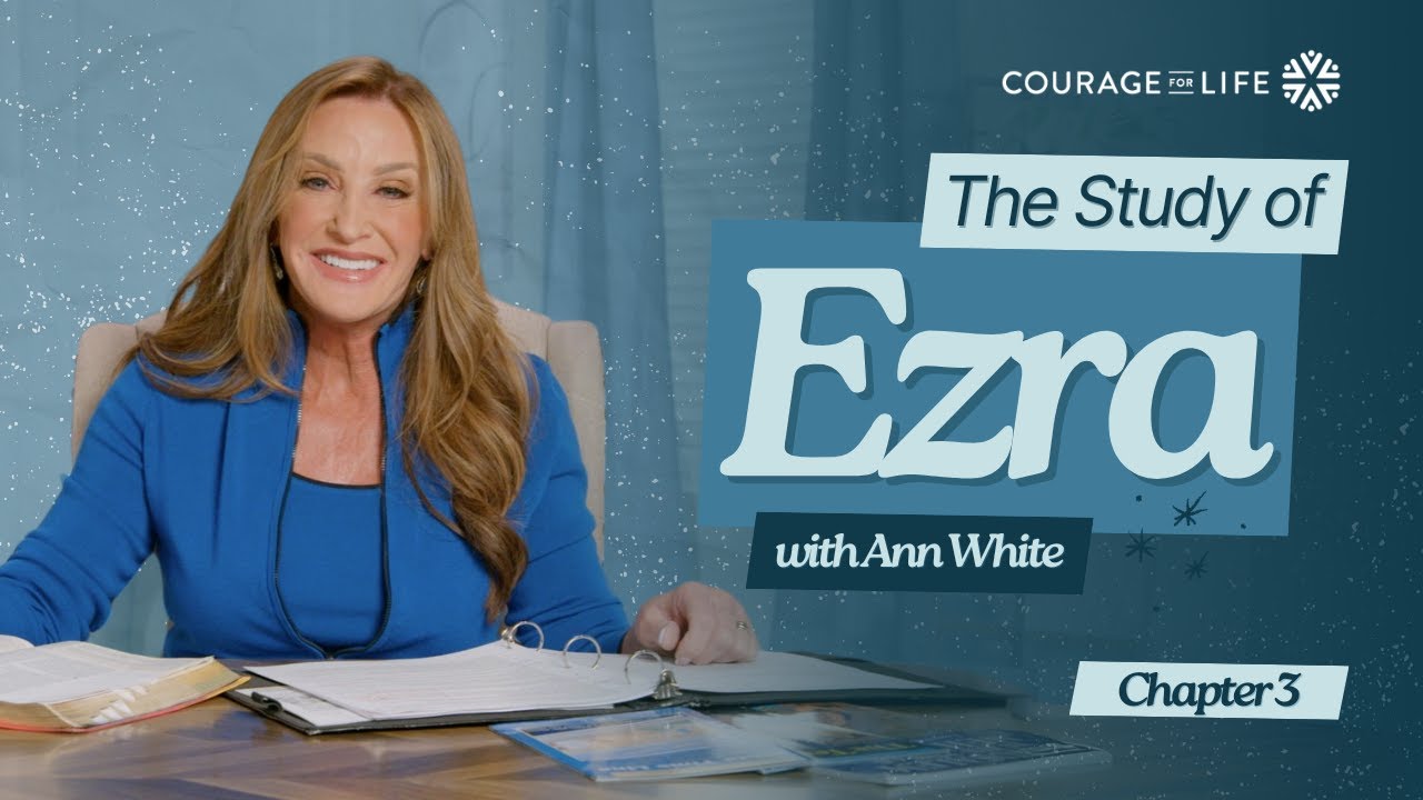 Courage For Life Study of Ezra – Chapter 3 - YouTube