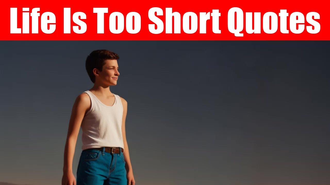 Life Is Too Short Quotes | Quoteing - YouTube