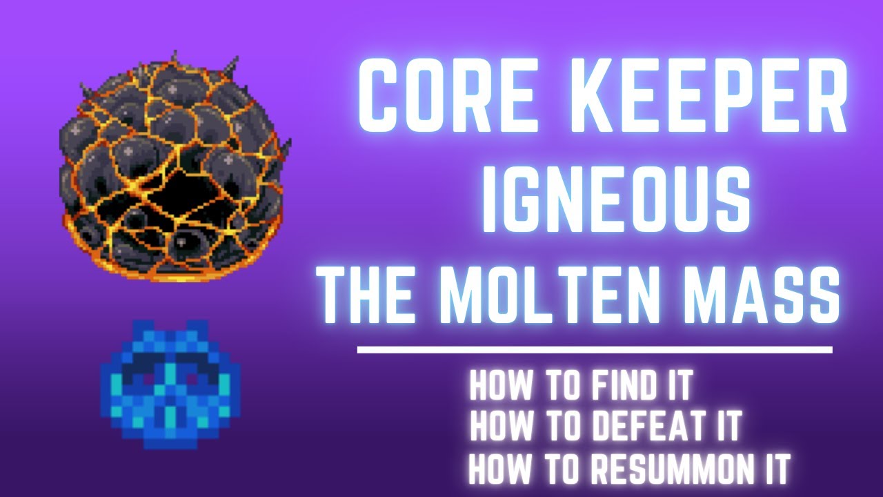 HOW TO SUMMON IGNEOUS THE MOLTEN MASS | CORE KEEPER - YouTube