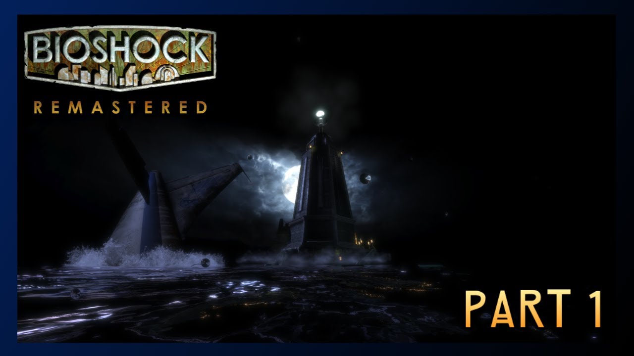 Revisiting A GREAT Game!!(Intro) -Bioshock Remastered Walkthrough Part ...