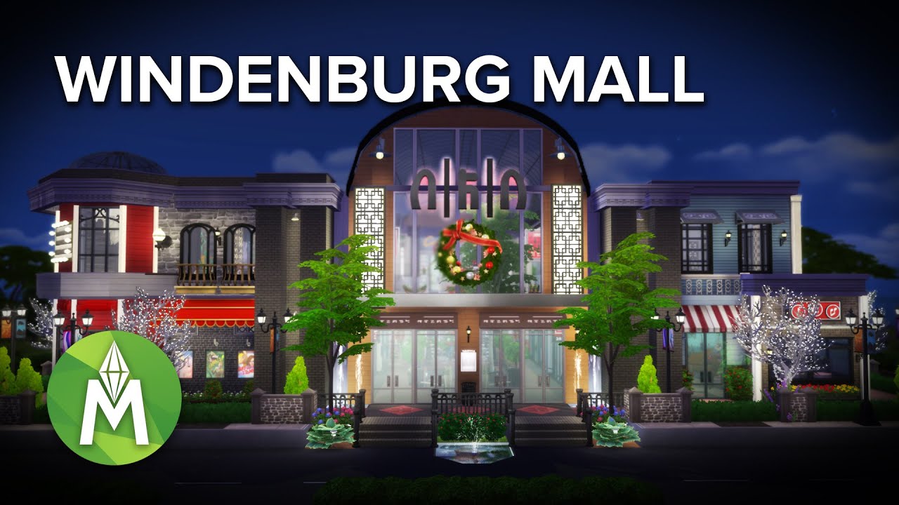 The Sims 4 Shopping Mall Building - The Mall At Windenburg - YouTube