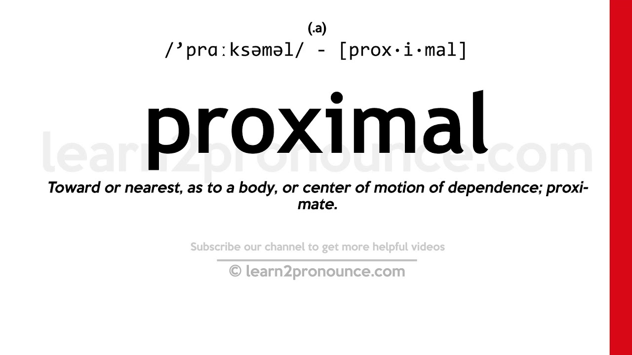 How to pronounce Proximal | English pronunciation - YouTube