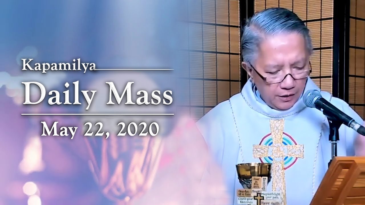 Entrusting of God's mission to us | May 22, 2020 | Kapamilya Daily Mass ...