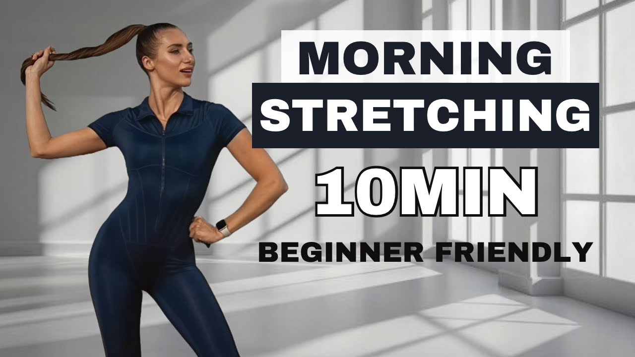 10-Min Morning Stretching Routine for Flexibility & Mobility, Beginner ...