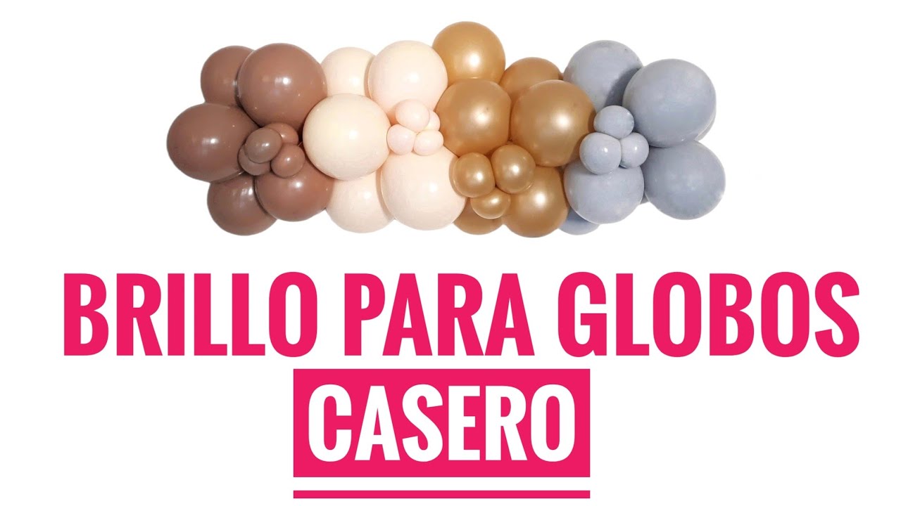 Brillo para Globos Casero ️ Decoración con Globos - YouTube