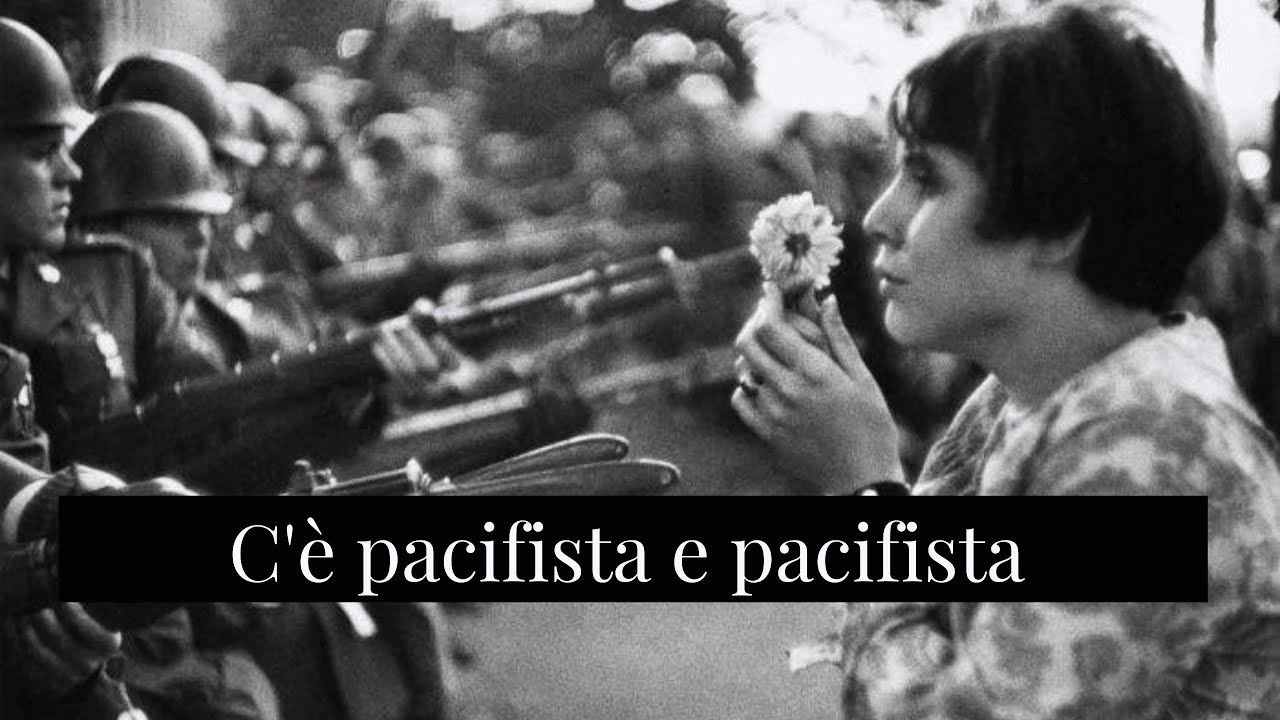 C'è pacifista e pacifista - YouTube