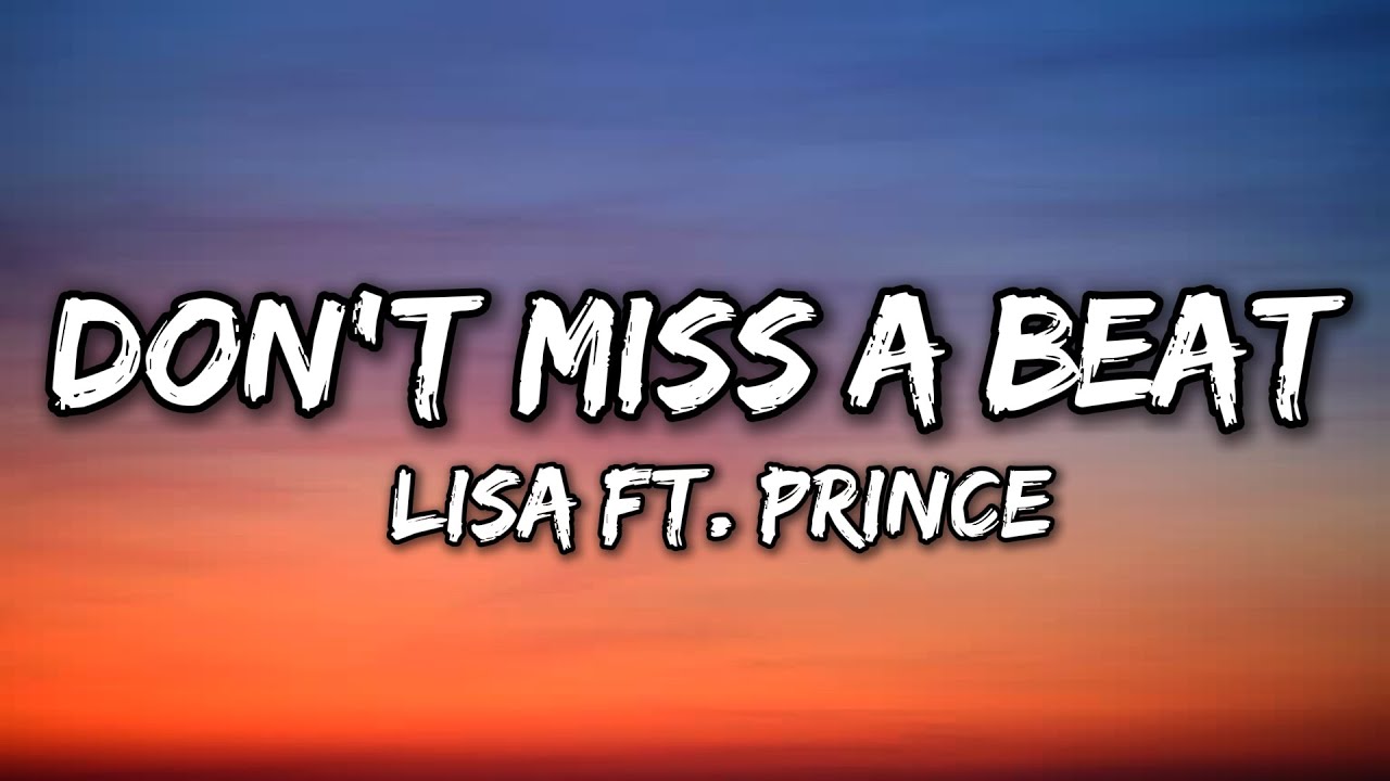 Lisa ft. Prince - Don't miss a Beat (lyrics) - YouTube