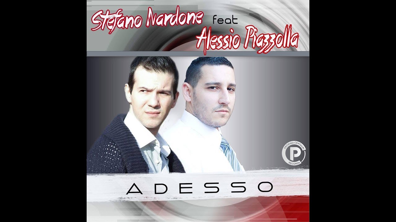 Stefano Nardone feat Alessio Piazzolla - Adesso (NEW SINGOLO 2017) - YouTube