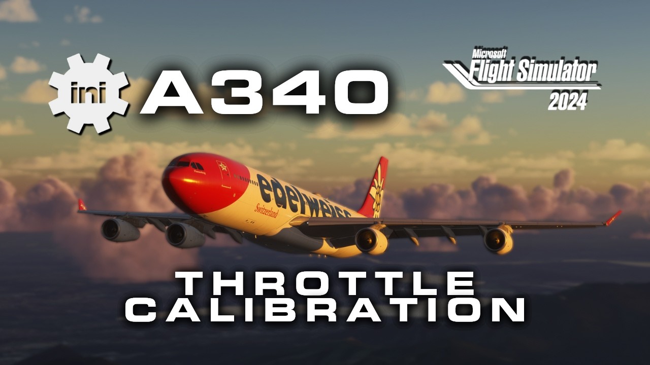 iniBuilds A340 Throttle Calibration — The One Setting Everyone Misses ...