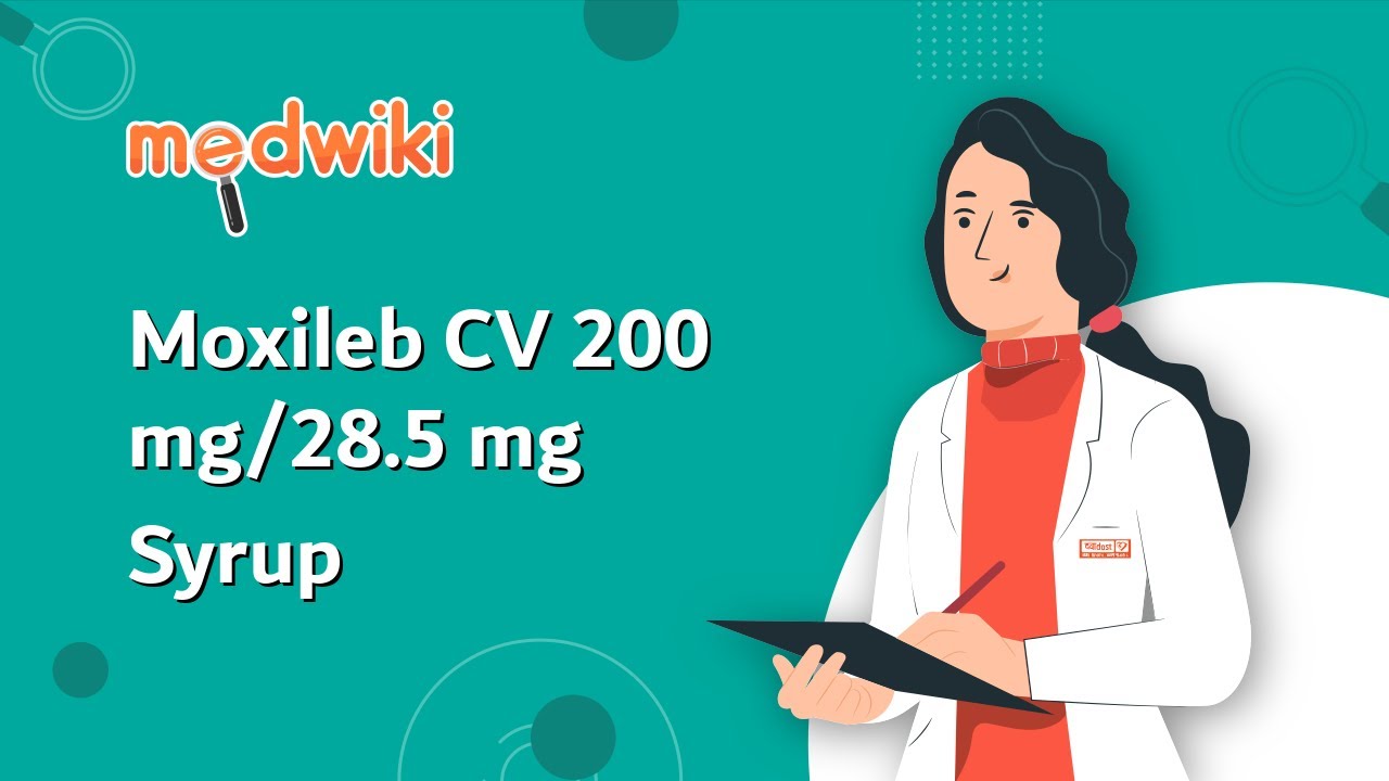 Moxileb CV 200 mg/28.5 mg Syrup | Uses, Work and How to take. - YouTube