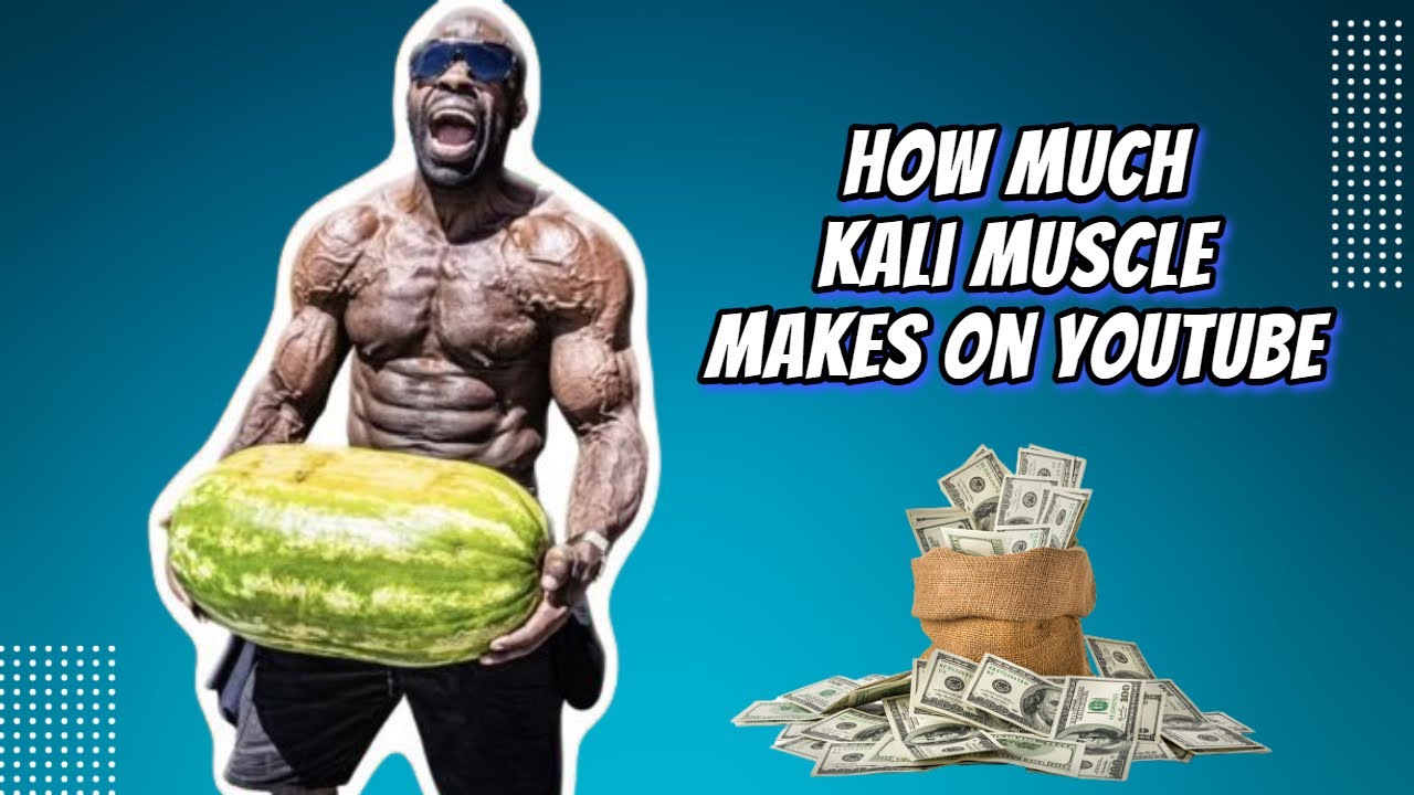 How Much Does Kali Muscle Earn from YouTube Newest In November 2023 ...