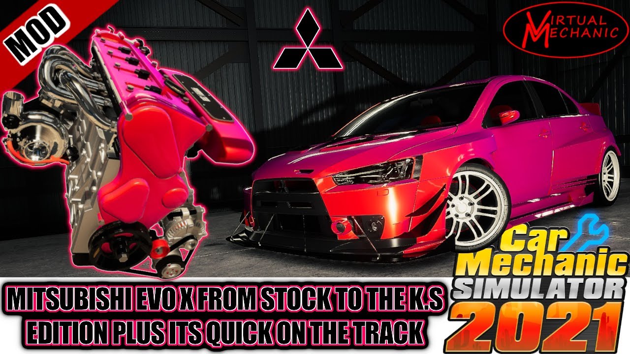 From a Stock EVO X to the K.S Edition in game with mods - Car Mechanic ...