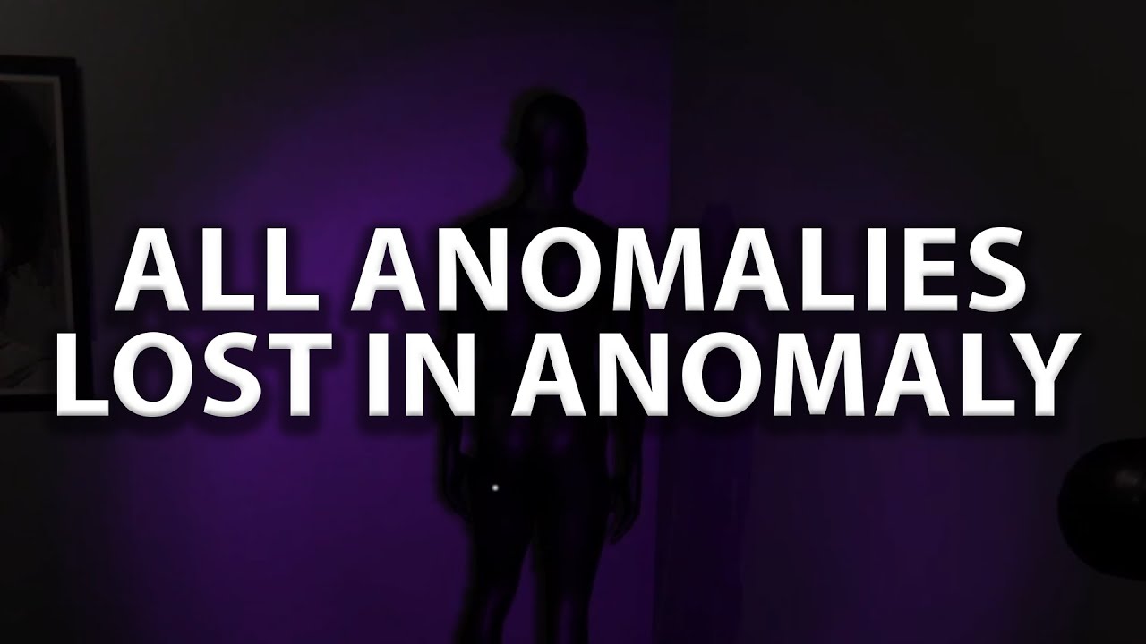 All the Anomalies in Lost in Anomaly - YouTube