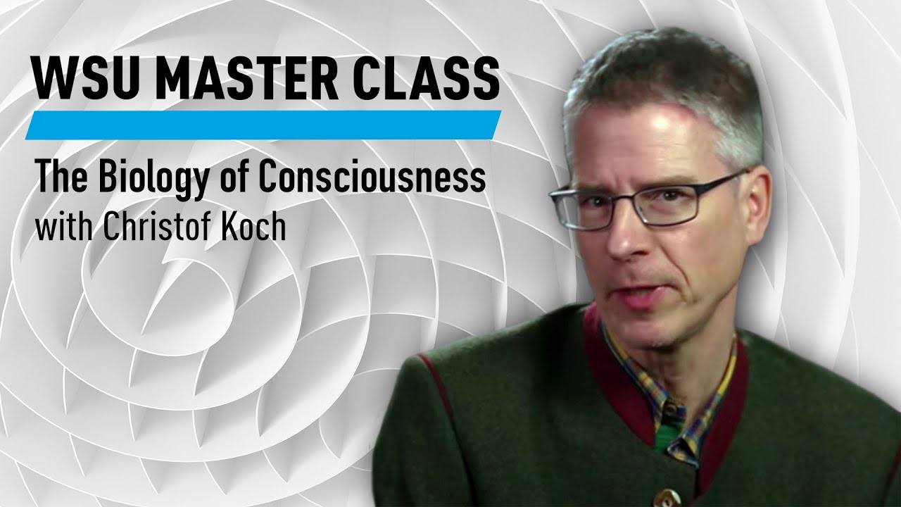 WSU: The Biology of Consciousness with Christof Koch - YouTube
