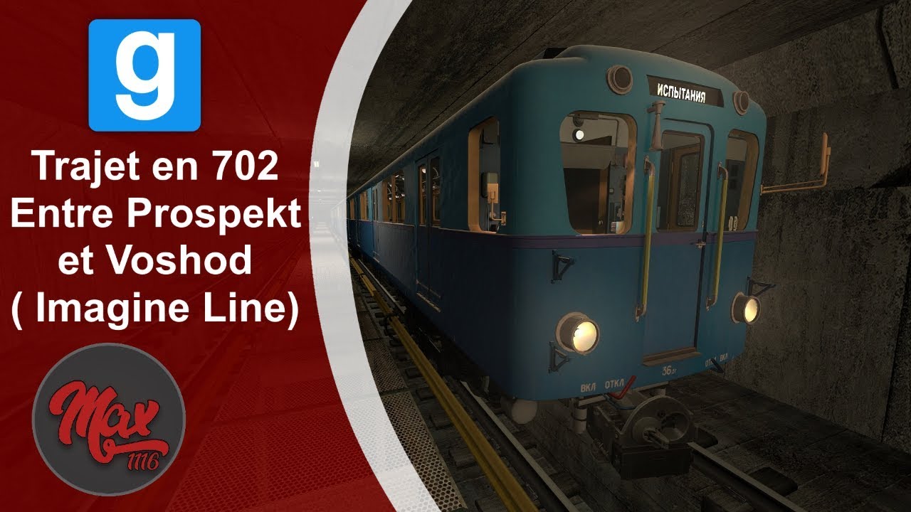 Gmod Metrostroi : Trajet en 702 entre Prospekt et Voshod (Imagine Line ...