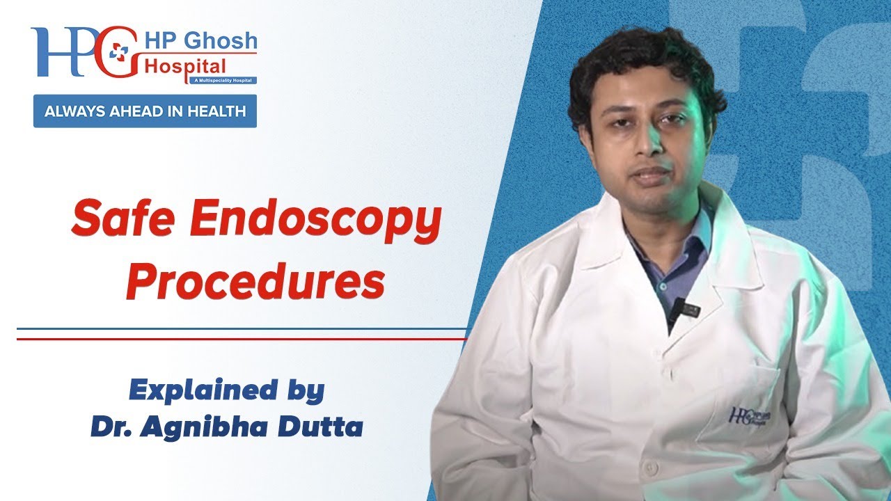 Safe Endoscopy Procedures | Insights from Dr. Agnibha Dutta - YouTube