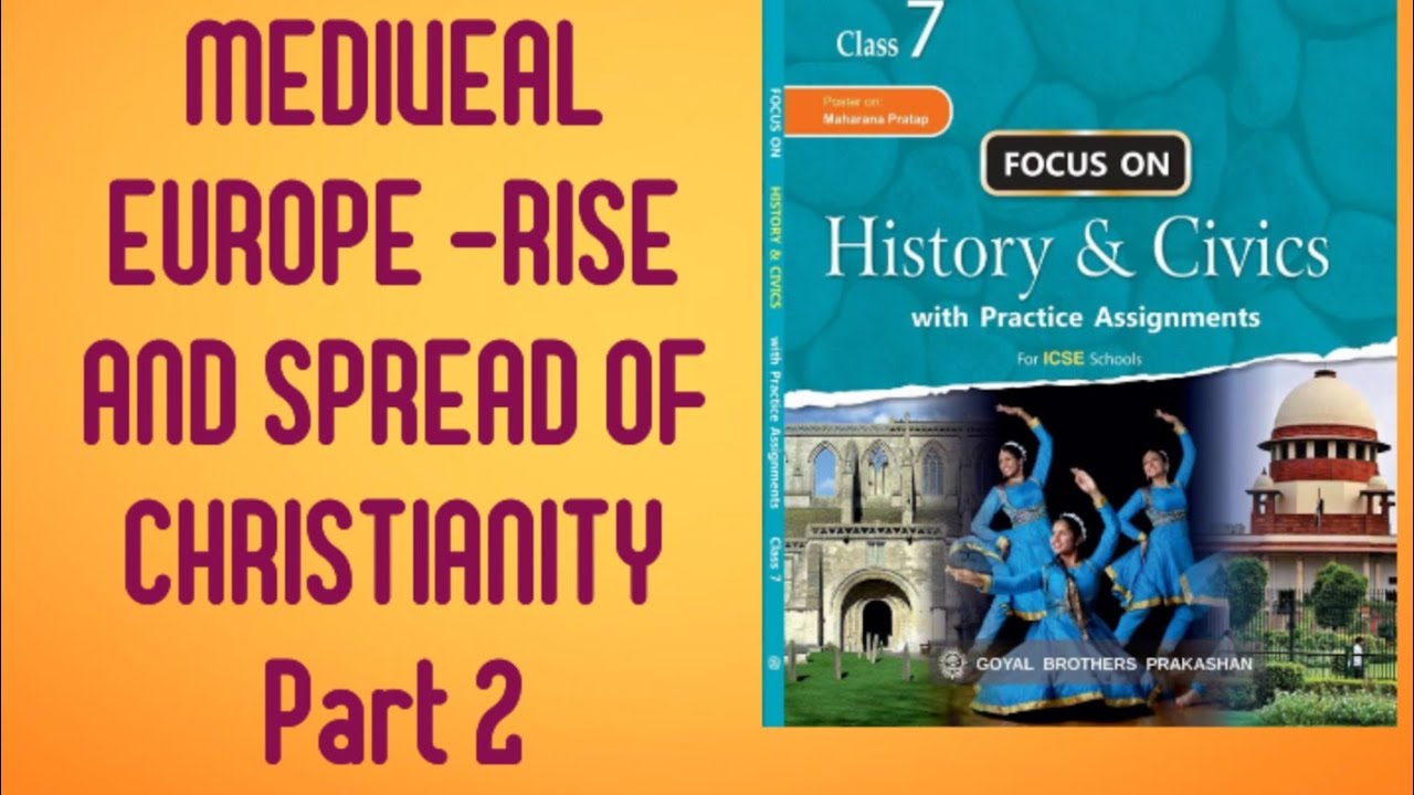 HISTORY| CH 1| MEDIVEAL EUROPE -RISE AND SPREAD OF CHRISTIANITY| ICSE ...