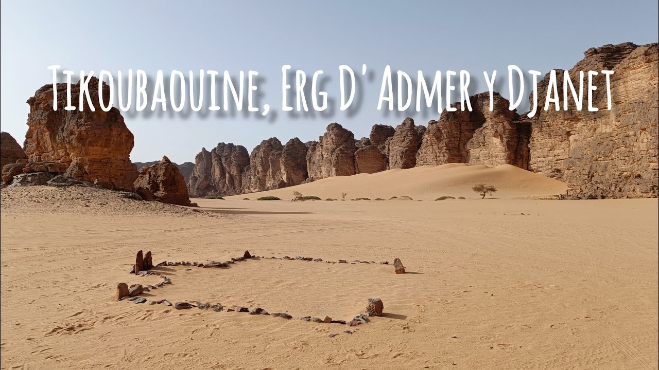 Tikoubaouine, Erg D'Admer y Djanet - Argelia 3 de 7 - YouTube