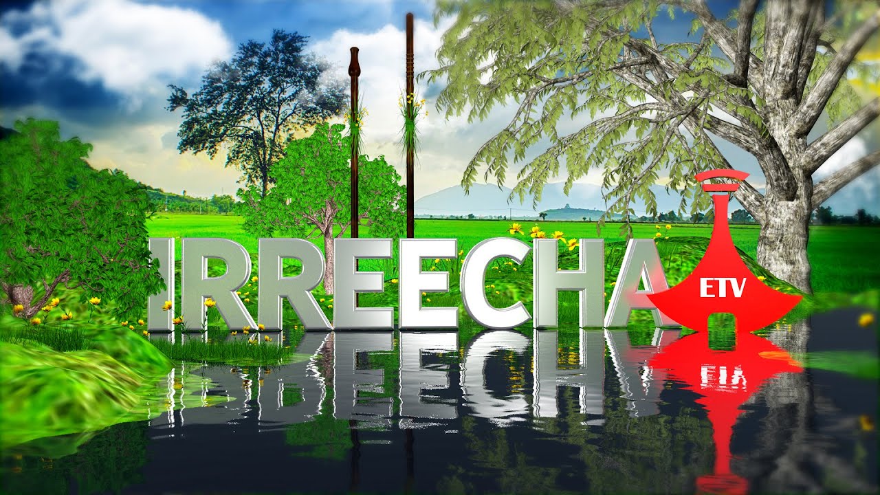 Baga Ayyaana Irreechaa Geeny! nagaan geessan! ኢሬቻ ebc intro animation ...