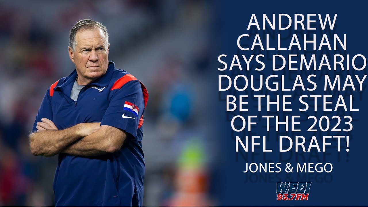 Andrew Callahan says Demario Douglas may be the steal of the 2023 NFL ...