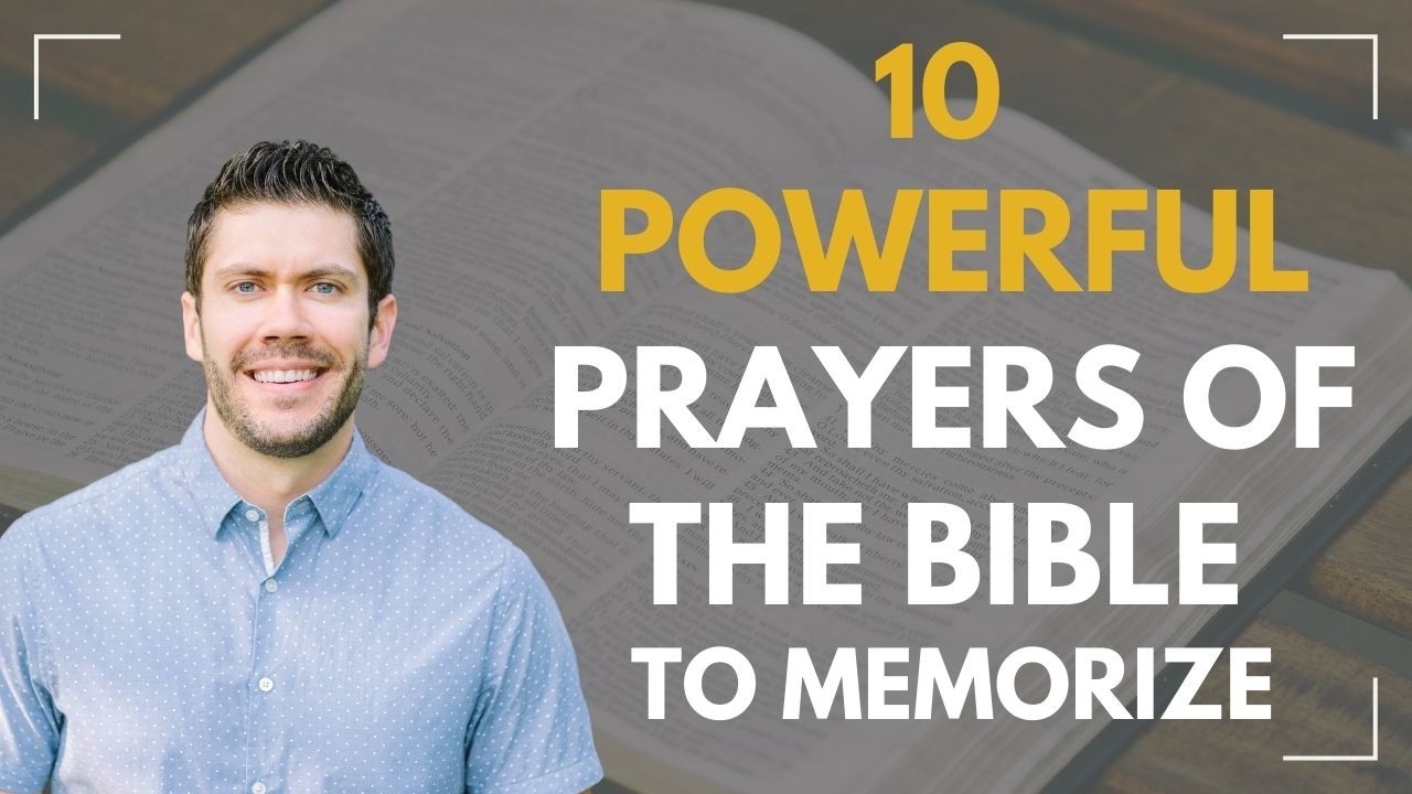 10 Powerful Prayers of the Bible to Memorize - YouTube