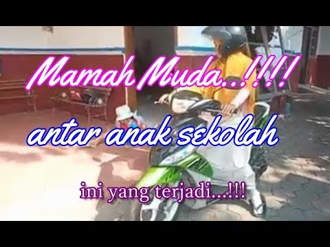 mamah muda antar anak sekolah