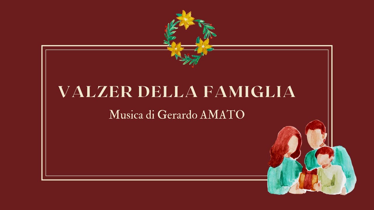 VALZER DELLA FAMIGLIA - Gerardo AMATO - YouTube