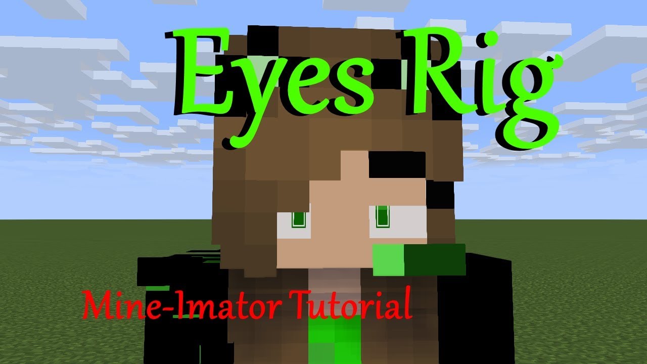 Eyes Rig // Mine-Imator Turorial #3 (German) - YouTube