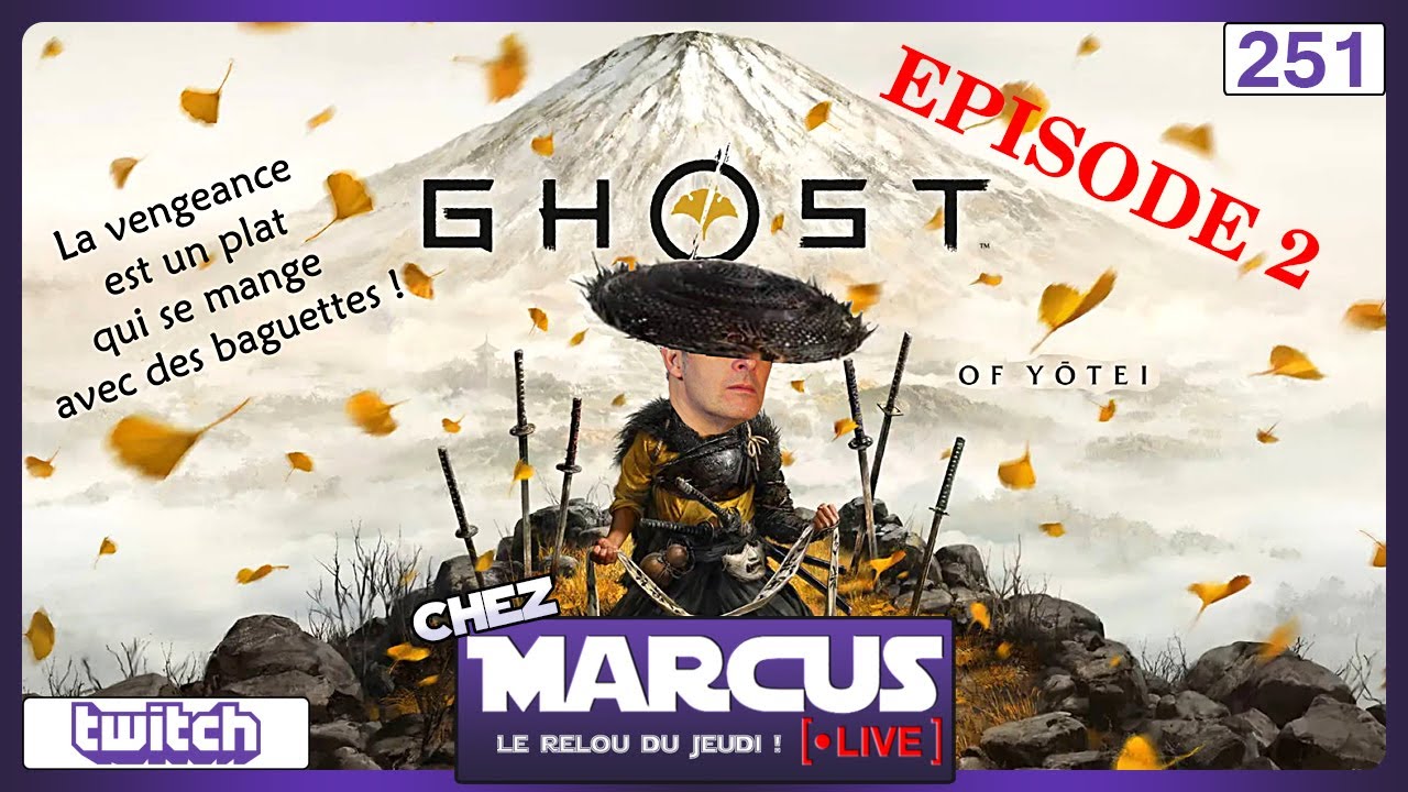 Chez Marcus Live n°251 : Ghost of Yotei (Episode 2) - YouTube