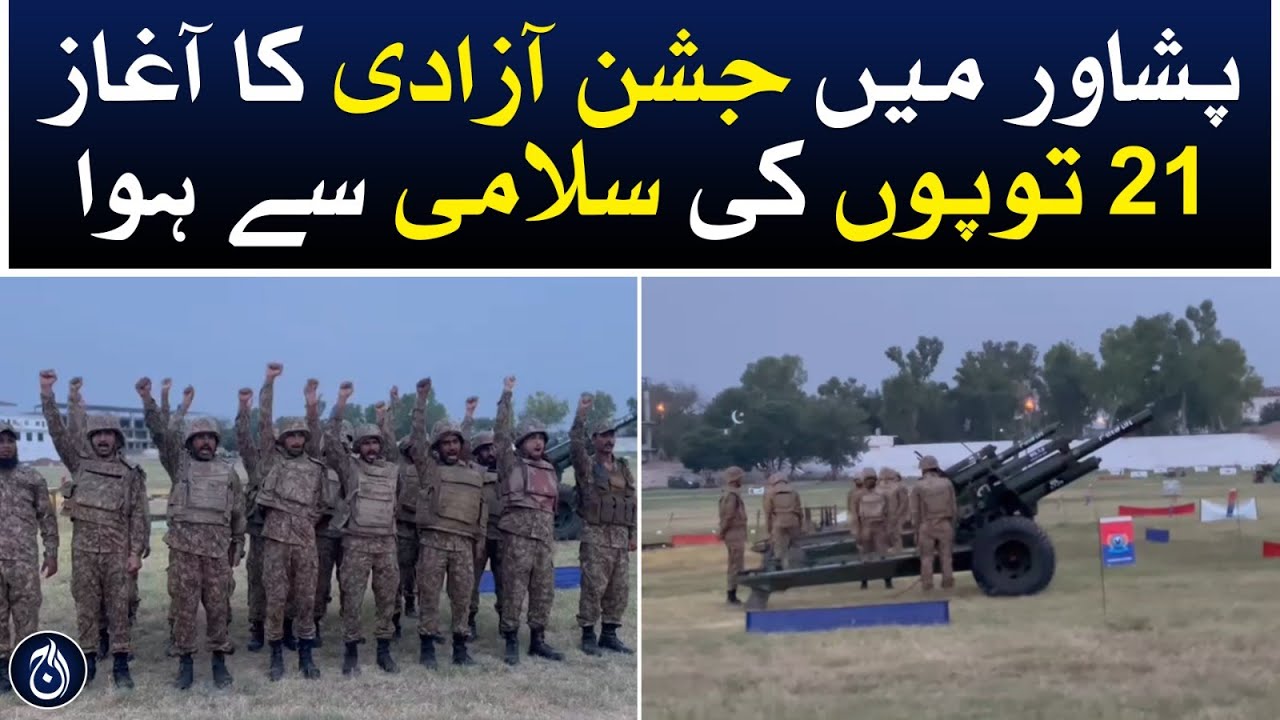 Independence Day celebration in Peshawar started with a 21 gun salute ...