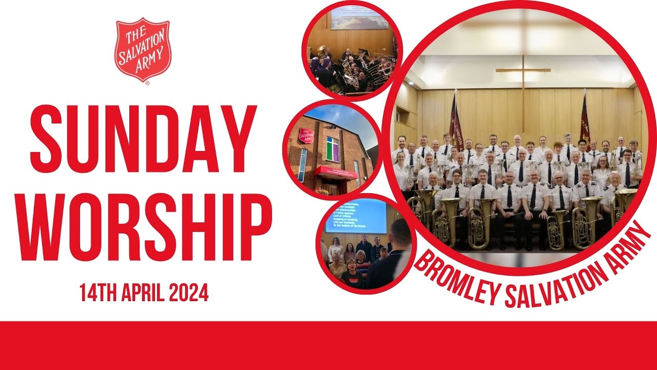 Bromley Temple Salvation Army - Sunday Blessing - 14 April 2024 - YouTube