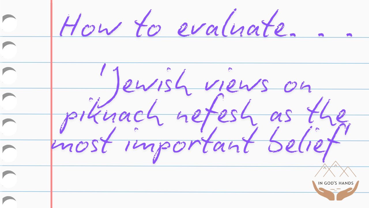 GCSE RE: How to . . .evaluate pikuach nefesh as the most important ...