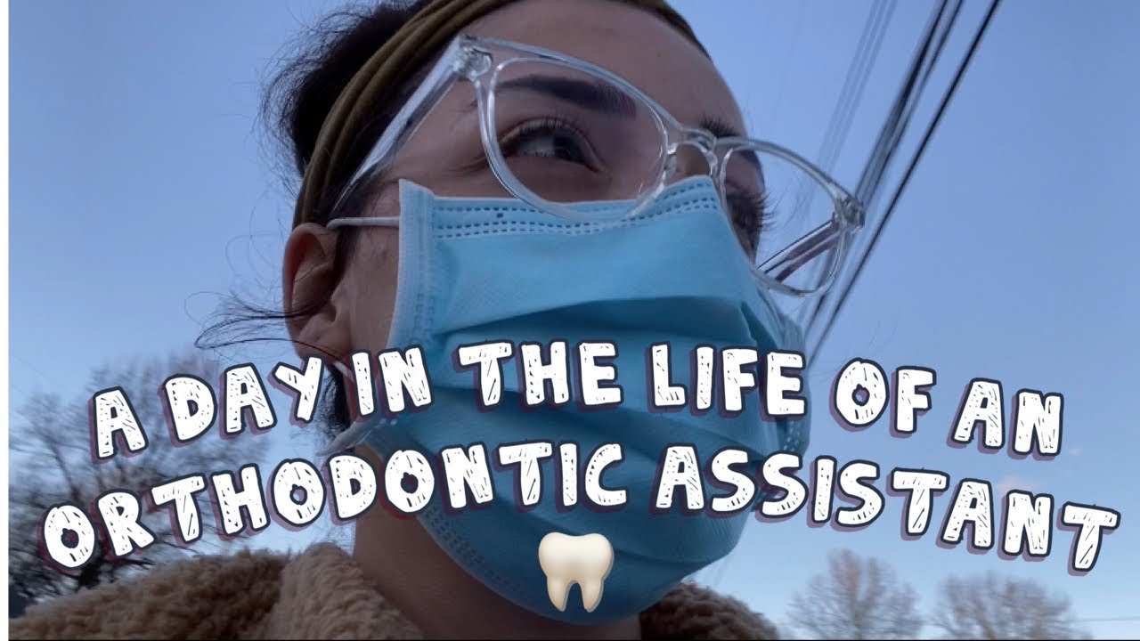 A DAY IN THE LIFE OF AN ORTHODONTIC DENTAL ASSISTANT - YouTube