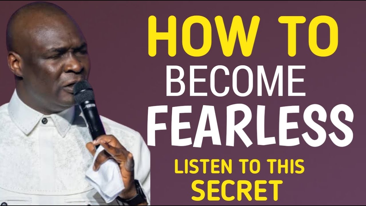 How to : FEARLESSLY FEAR NOTHING BECAUSE YOU ARE FEARLESS | APOSTLE ...