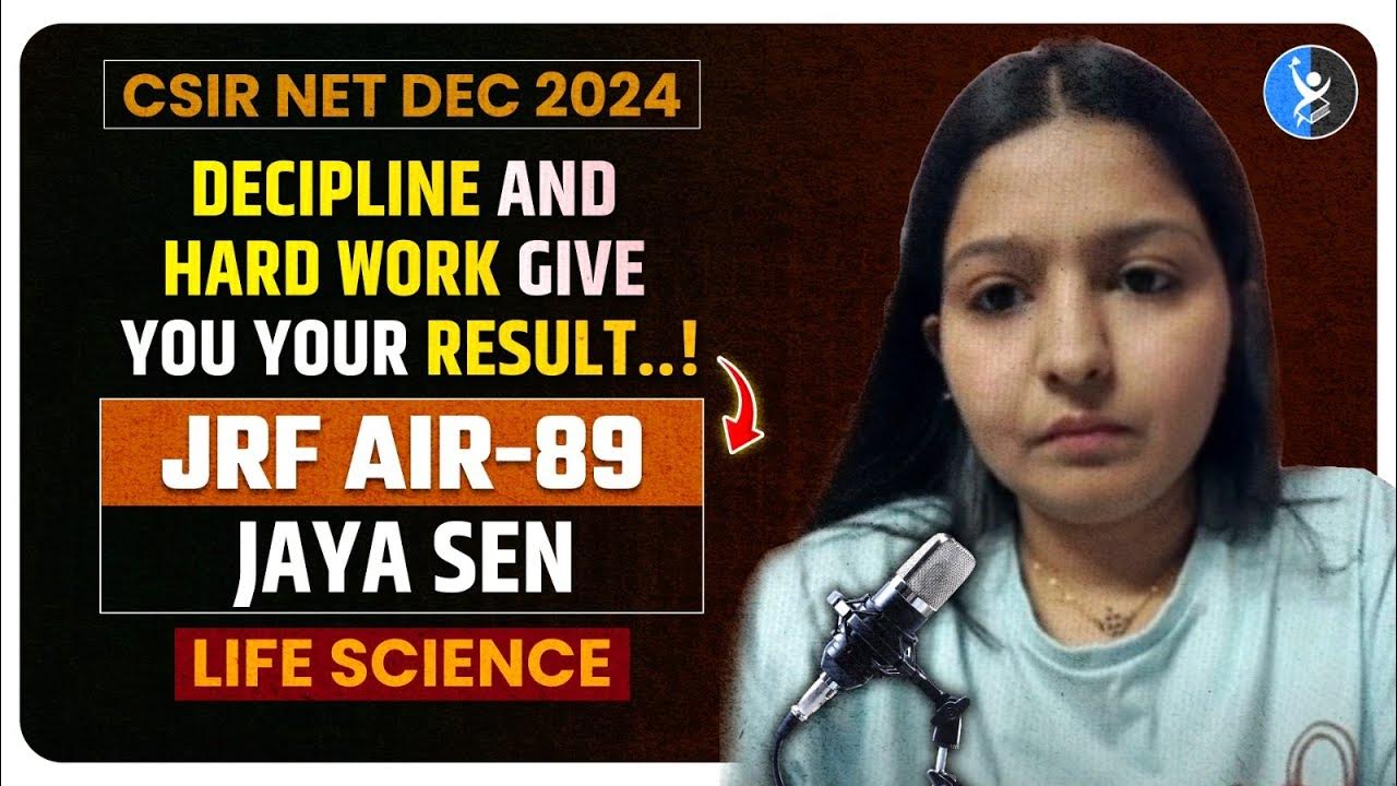 CSIR NET Life Science Topper Interview 2024 with AIR 89 JAYA SEN JRF - YouTube