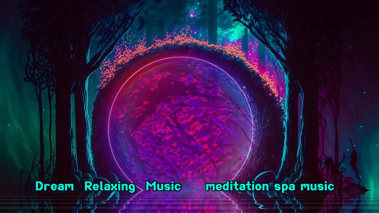 Dream relaxation music, Tranquil Spa Music | 宁静水疗音乐、舒缓放松音乐 | 深度睡眠 音乐 ...