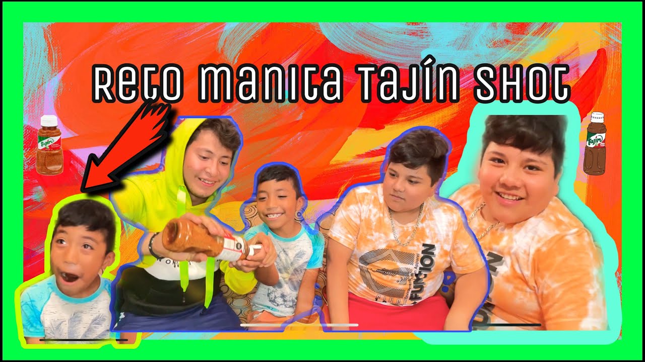 Reto 🔥MANITA TAJÍN CHOT🔥 - YouTube