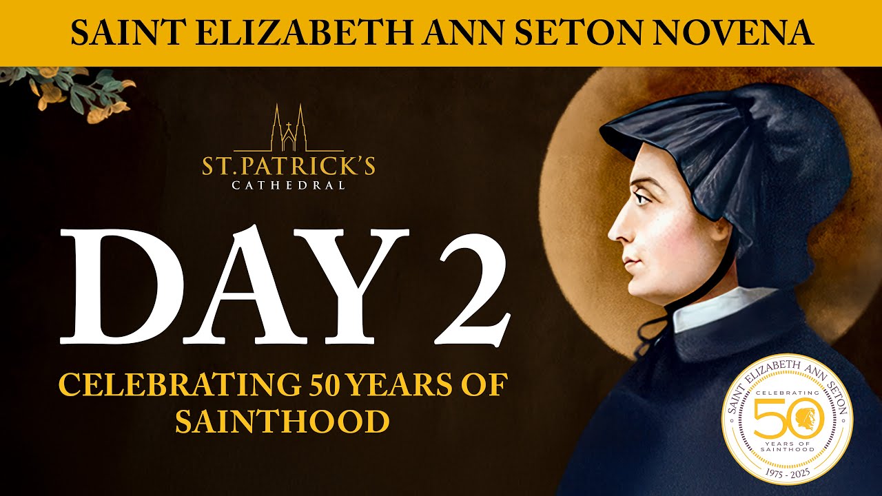 Day 2 - St. Elizabeth Ann Seton Novena | 50th Anniversary of Sainthood ...